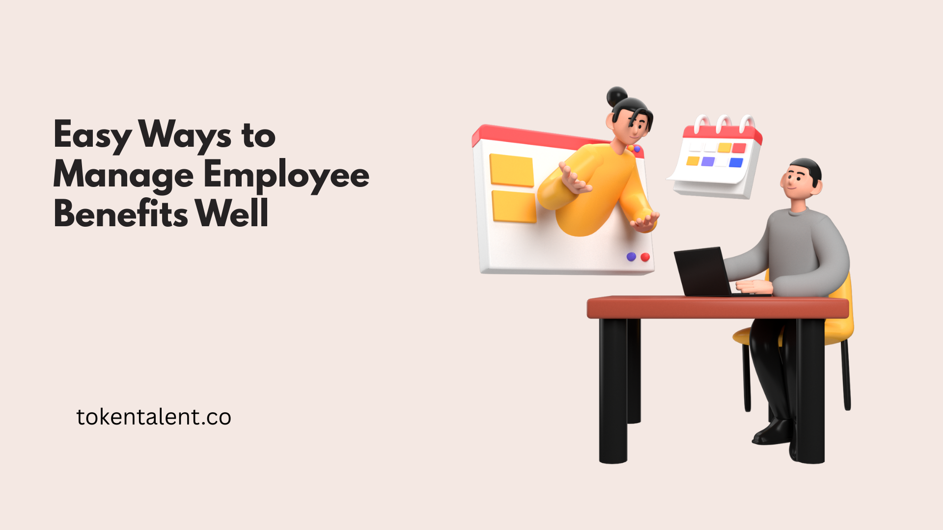 Easy Ways to Manage Employee Benefits Well - Token Talent